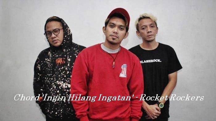 Chord Ingin Hilang Ingatan - Rocket Rockers - Kunci Gitar G ...