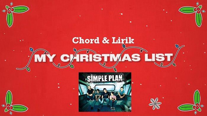 Chord dan Lirik My Christmas List - Simple Plan - Kunci Gitar C ...