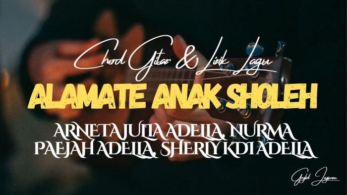 Chord Lagu Viral ALAMATE ANAK SHOLEH - Arneta Julia Adella, Nurma ...