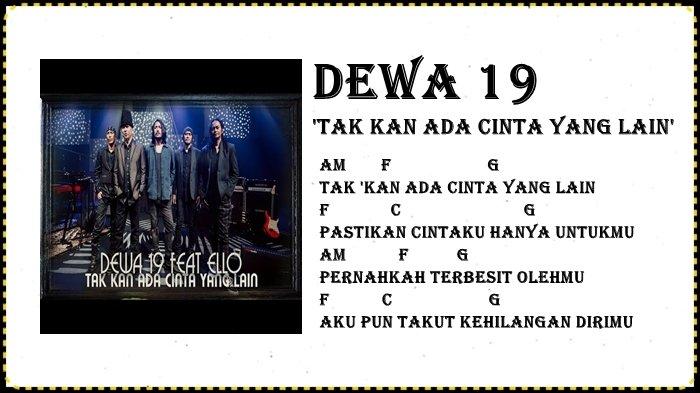 Chord Tak Kan Ada Cinta yang Lain - Dewa 19 ft. Ello - Tribunmanado.co.id