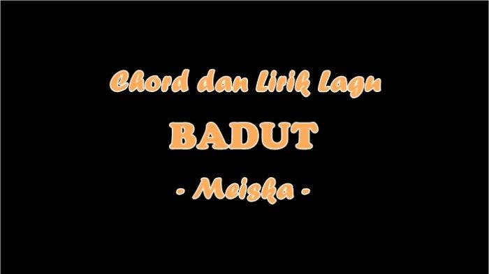 Chord dan Lirik Lagu Badut - Meiska, 'Ku Bermain di Atas Panggung ...