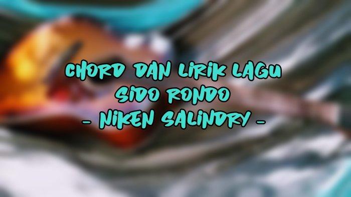 Chord dan Lirik Lagu Sido Rondo - Niken Salindry - Tribunmanado.co.id