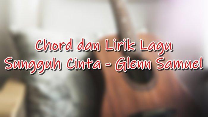 Berita lirik lagu sungguh cinta Terbaru Hari Ini - Tribunmanado.co.id