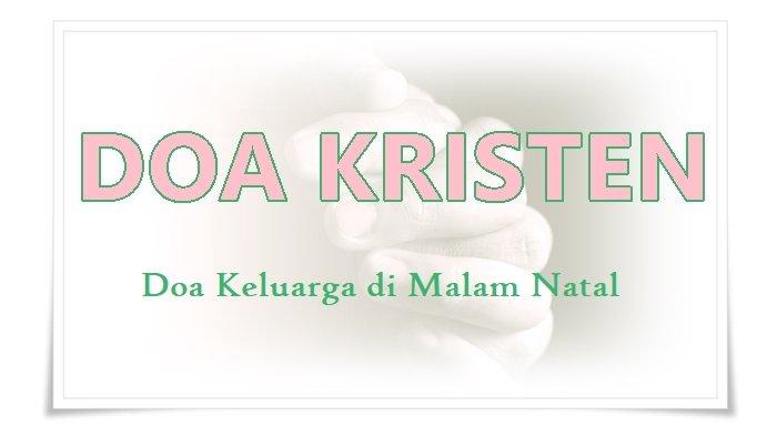 Doa Kristen, Doa Keluarga di Malam Natal - Tribunmanado.co.id