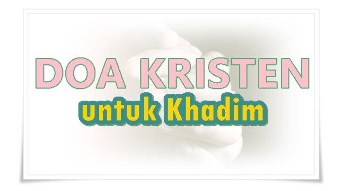 Doa Khusus untuk Khadim - Tribunmanado.co.id
