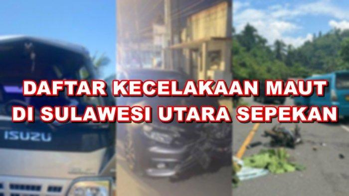 Daftar Kecelakaan Maut di Sulawesi Utara Sepekan, 5 Orang Tewas Termasuk 2 Siswa SD di Manado ...