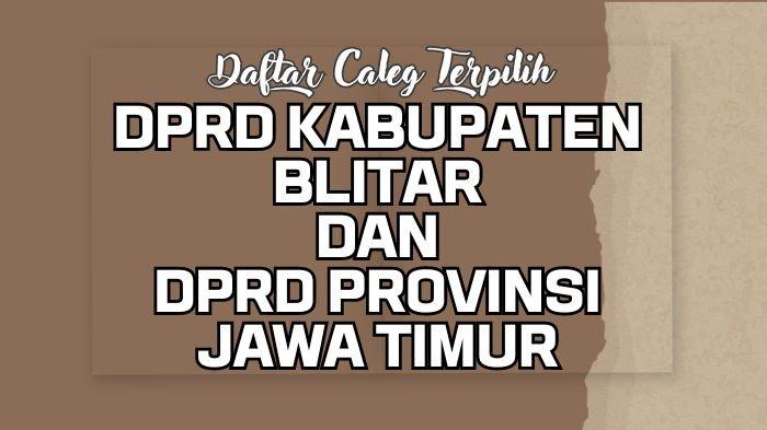Daftar Lengkap Nama Caleg Terpilih DPRD Kabupaten Blitar Jawa Timur Hasil Pileg 2024 - Halaman 3 ...
