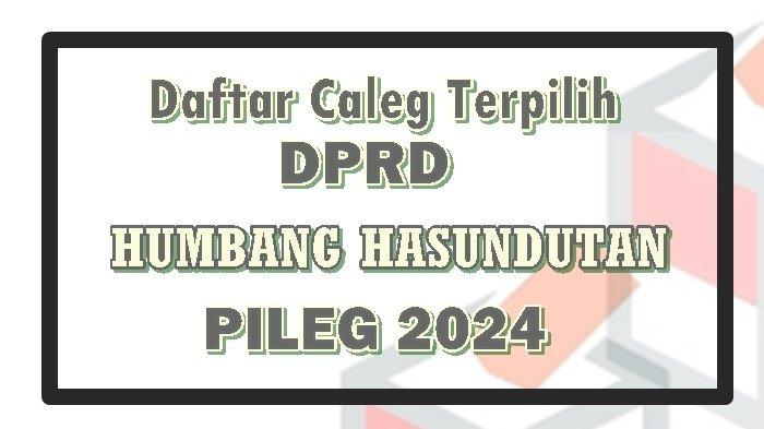 Daftar Nama Caleg Terpilih DPRD Kabupaten Humbang Hasundutan Hasil Pileg 2024 Sumatera Utara ...