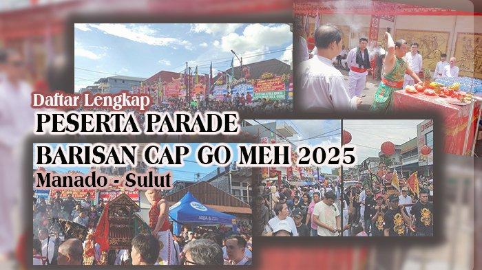 Daftar Lengkap Peserta Parade Barisan Cap Go Meh di Manado Tahun 2025 ...