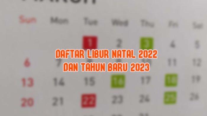 Daftar Libur Natal 2022, Cek Juga Info Cuti Bersama Natal ...