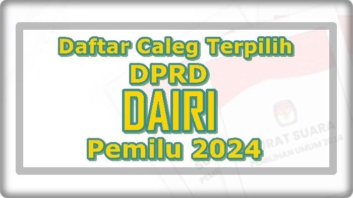 Daftar Nama Caleg Terpilih DPRD Dairi Sumatera Utara Hasil Pileg 2024 - Tribunmanado.co.id