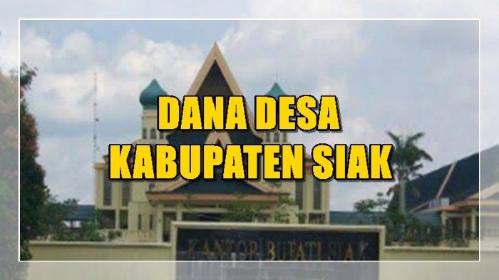 Daftar Lengkap Dana Desa di Kabupaten Siak Riau 2025 - Tribunmanado.co.id