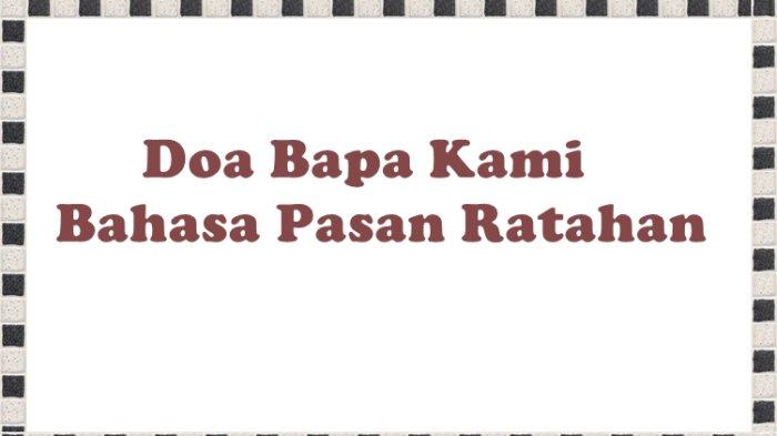 Doa Bapa Kami dalam Bahasa Pasan Ratahan Mitra Sulawesi Utara ...