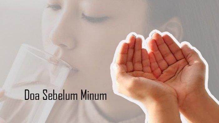 Bacaan Doa Islam, Doa Sesudah Minum, Perhatikan Adab-adab Minum ...