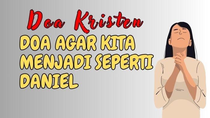 Doa Kristen: Doa Agar Menjadi Seperti Daniel - Tribunmanado.co.id