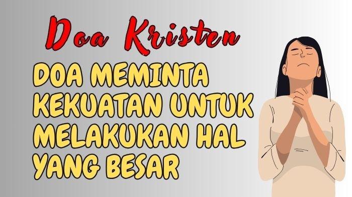 Doa Kristen: Doa Meminta Kekuatan untuk Melakukan Hal yang Besar ...