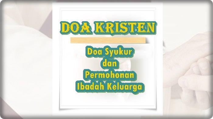 Doa Kristen: Doa Syukur dan Permohonan Ibadah Keluarga - Tribunmanado.co.id