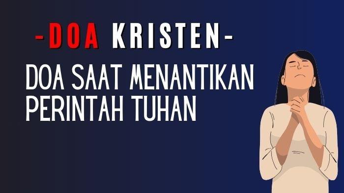 Doa Kristen: Doa saat Menantikan Perintah Tuhan - Tribunmanado.co.id