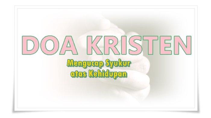 Doa Kristen, Mengucap Syukur atas Kehidupan - Tribunmanado.co.id