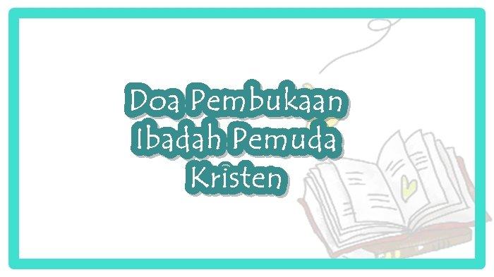 Doa Kristen - Pembukaan Ibadah Pemuda - Tribunmanado.co.id