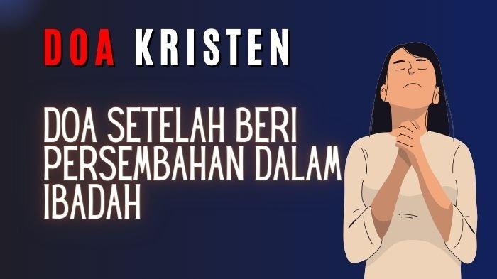 Doa Kristen Setelah Memberikan Persembahan dalam Ibadah - Tribunmanado ...