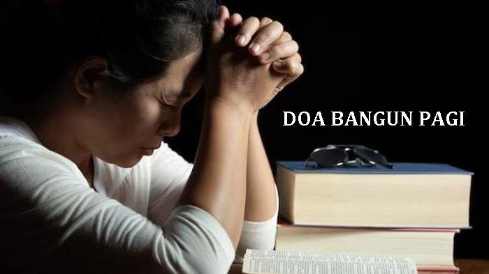 Doa Kristen Saat Bangun Pagi - Tribunmanado.co.id