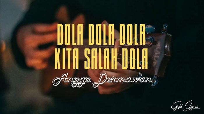 Dola Dola Dola Kita Salah Dola - Angga Dermawan, Chord Gitar C ...
