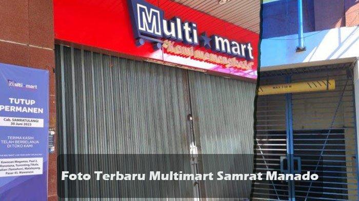 Foto Terbaru Multimart Sam Ratulangi Manado, Terungkap Alasan Ditutup, Ternyata Buka di Tempat ...