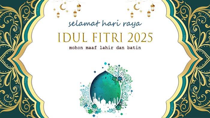 20 Gambar Poster Idul Fitri 2025 yang Cocok Dishare ke Media Sosial Saat Lebaran, Tampilannya ...