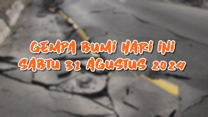 Gempa Bumi Magnitudo 5,2 SR, Info BMKG Sabtu 31 Agustus 2024, Ini Lokasinya - Tribunmanado.co.id