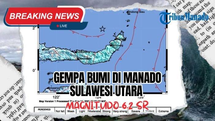 Gempa Bumi Magnitudo 6,2 di Manado Sulawesi Utara, BMKG: Tidak Berpotensi Tsunami - Tribunmanado ...
