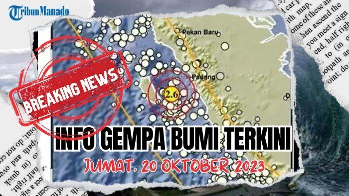 Gempa Terkini Jumat 20 Oktober 2023 Pagi, Guncangan di Laut, Info BMKG Magnitudo dan Lokasinya ...
