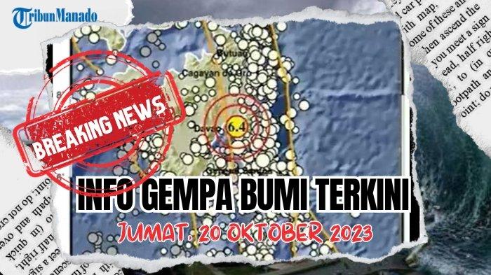 Gempa Terkini Magnitudo 6.4 Jumat 20 Oktober 2023, Guncangan Terjadi di Laut, Info BMKG ...