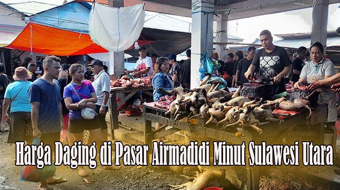 Menu Wajib Natal, Ini Harga Daging Babi, Anjing dan Ayam di Pasar ...