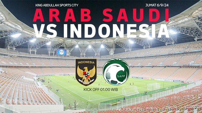 Live Streaming Indonesia vs Arab Saudi, Nonton di Sini Aksi Timnas di Kualifikasi Piala Dunia ...