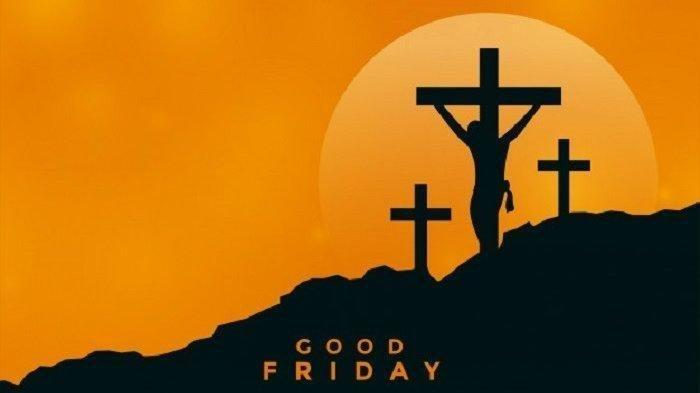 30 Ucapan Jumat Agung atau Good Friday yang Penuh Makna, Cocok ...