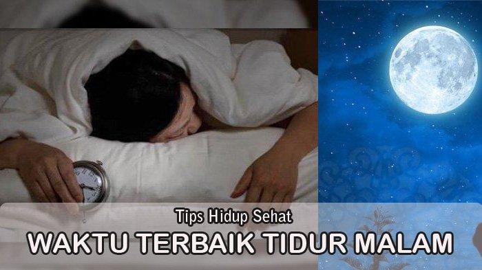 Inilah Waktu Terbaik untuk Tidur Malam, Banyak yang Tak Tahu - Tribunmanado.co.id