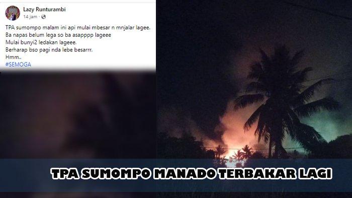 Viral di Manado Sulawesi Utara, Kebakaran di TPA Sumompo Terjadi Lagi ...