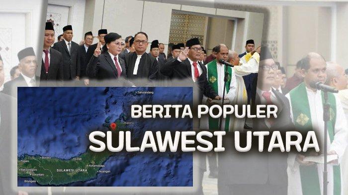 Berita Populer Sulawesi Utara Sepekan, 19 -26 Januari 2025 - Tribunmanado.co.id