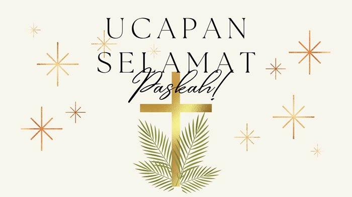 30 Kumpulan Ucapan Selamat Paskah, Cocok Dijadikan Caption WhatsApp, FB ...