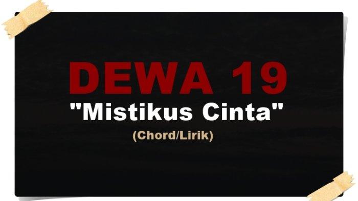 Kunci Gitar Mistikus Cinta - Dewa 19 - Tribunmanado.co.id