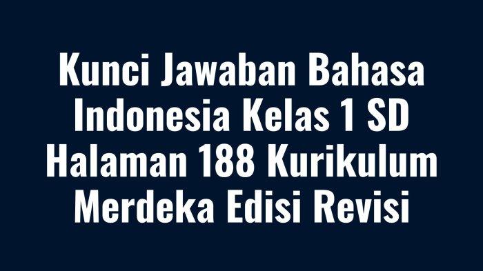 Kunci Jawaban Bahasa Indonesia Kelas 1 SD Halaman 188 Kurikulum Merdeka ...