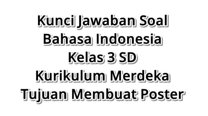 Kunci Jawaban Soal Bahasa Indonesia Kelas 3 SD Kurikulum Merdeka ...