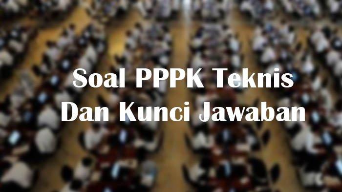 Kunci Jawaban dari Contoh Soal Seleksi Kompetensi PPPK Teknis Manajerial Sosio Kultural ...