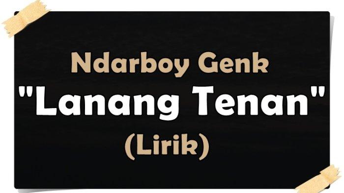 Lirik Lagu Lanang Tenan - Ndarboy Genk - Tribunmanado.co.id