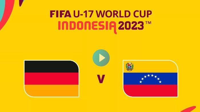 Link Live Streaming Jerman vs Venezuela di Piala Dunia U17, Akses Nonton Sore Ini Jam 16.00 WIB ...