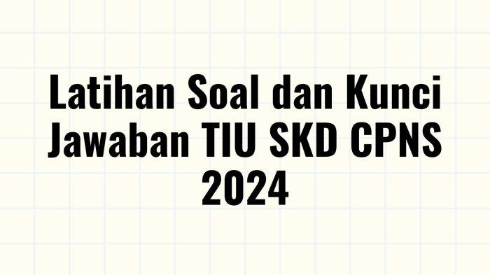 Latihan Soal TIU SKD CPNS 2024, Dilengkapi dengan Kunci Jawaban - Tribunmanado.co.id