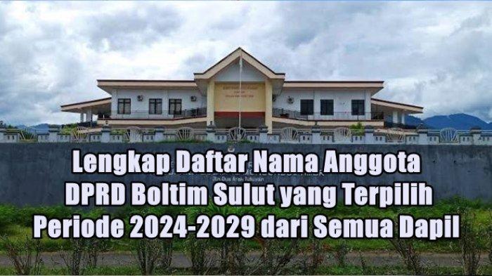 Lengkap Daftar Nama Anggota DPRD Boltim Sulut yang Terpilih Periode 2024-2029 dari Semua Dapil ...