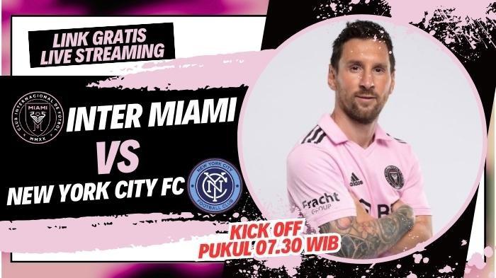 Link Gratis Live Streaming Inter Miami vs New York City, Tonton Disini ...