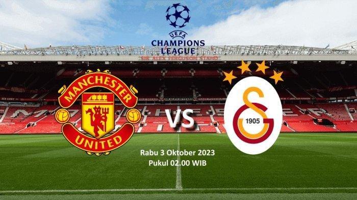 Link Live Streaming Manchester United vs Galatasaray, Nonton Gratis Liga Champions Akses di Sini ...